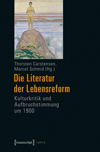 Die Literatur der Lebensreform : Kulturkritik und Aufbruchstimmung um ...