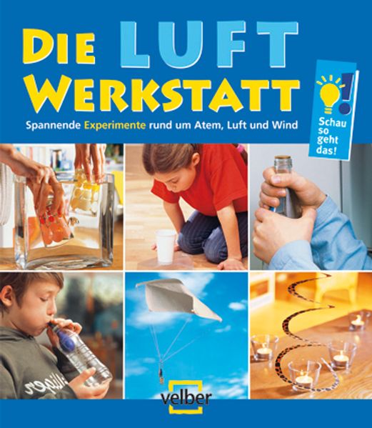 Die Luft-Werkstatt, Spannende Experimente mit Atem, Luft und Wind | AJuM