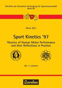 Sport Kinetics '97. Theories of Human Motor Performance and their ...